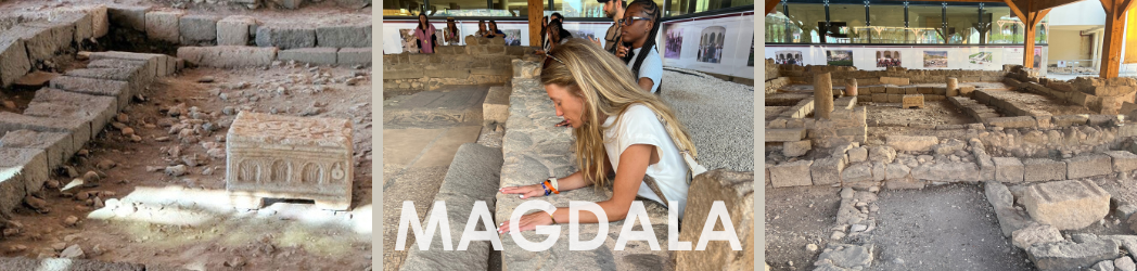 The Biblical Significance of Magdala in Israel